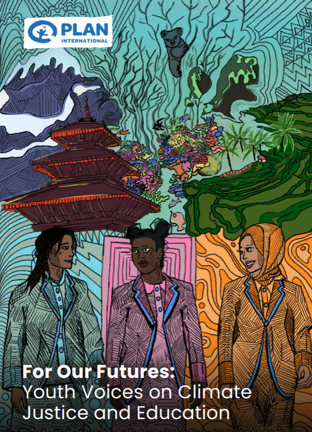 For Our Futures: Youth Voices on Climate Justice and Education - Plan ...